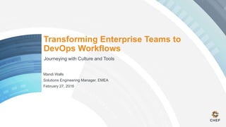 "Transforming Enterprise Teams to DevOps Workflows" Mandi Walls | PPT