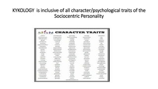 Kykology sociocentric dimension of the integrated model of personality ...