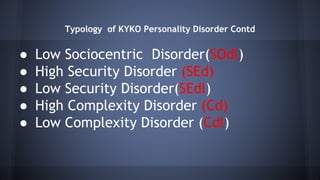 Kyko personality disorder | PPTX