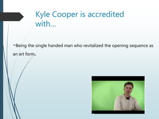 Kyle Cooper Interview | PPTX