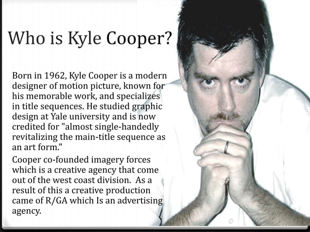 Kyle cooper presentation | PPT