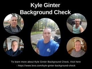 Kyle Ginter - Professional Background Checks | PPT