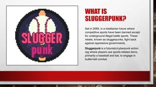 SluggerPunk Final Angel Investor Proposal | PPTX