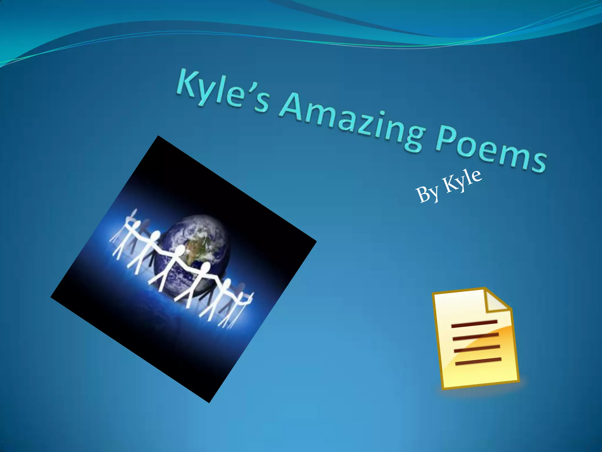 Kyle’s amazing poems | PPT