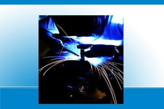 Kyle's welding presentation | PPT