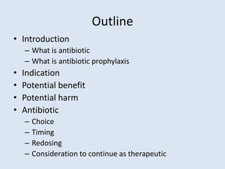 Principle of antibiotic prophylaxis | PPTX