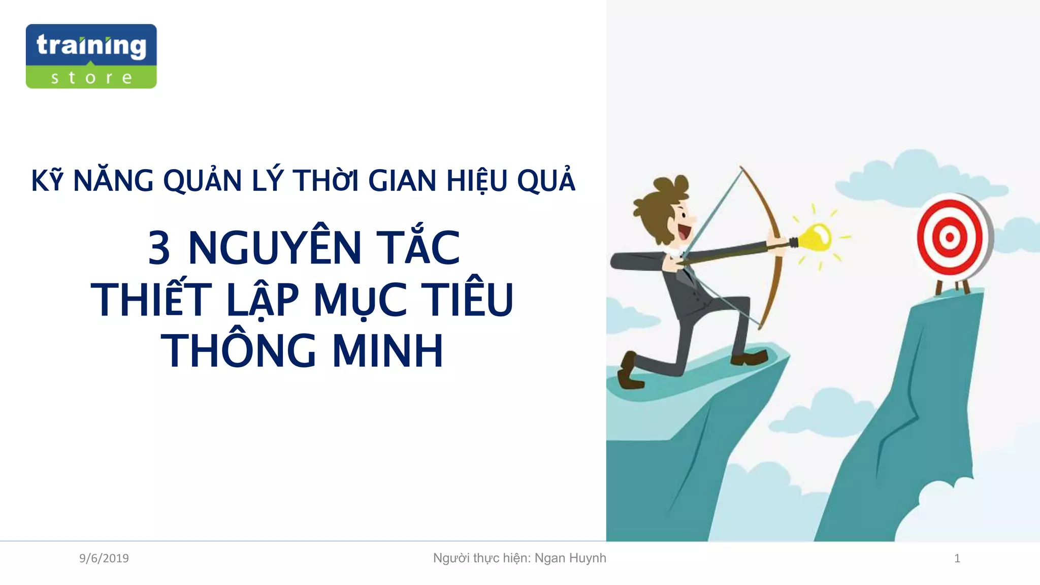 Ky nang quan ly thoi gian hieu qua - 3 nguyen tac thiet lap muc tieu thong minh | PPTX