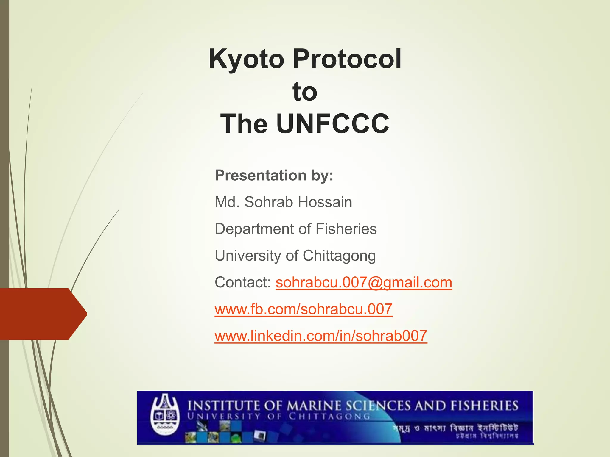 Kyoto Protocol to The UNFCCC by Md Sohrab Hossain | PPT