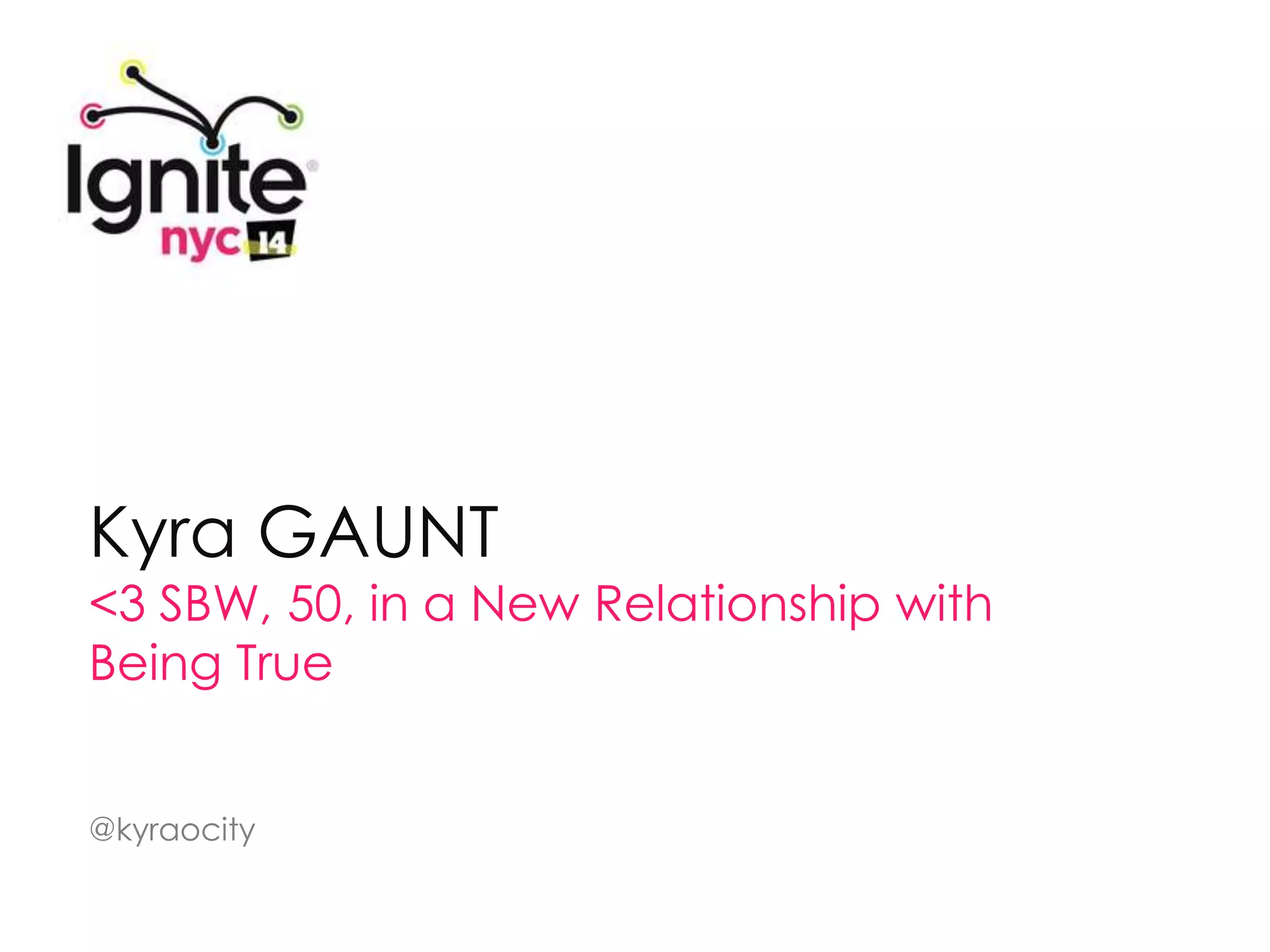 KYRA GAUNT: