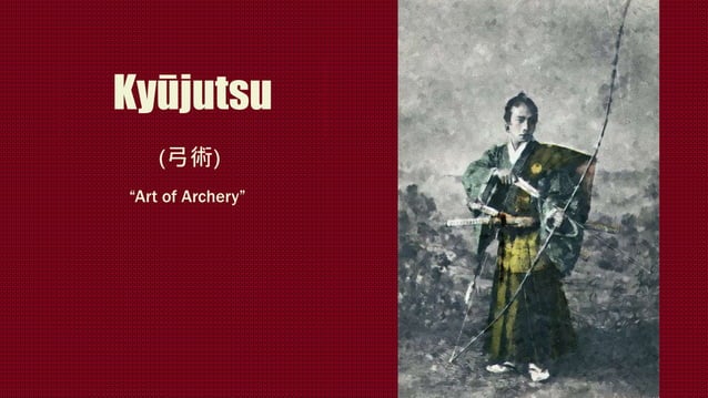 Kyūjutsu 'Art of Archery' | PPT