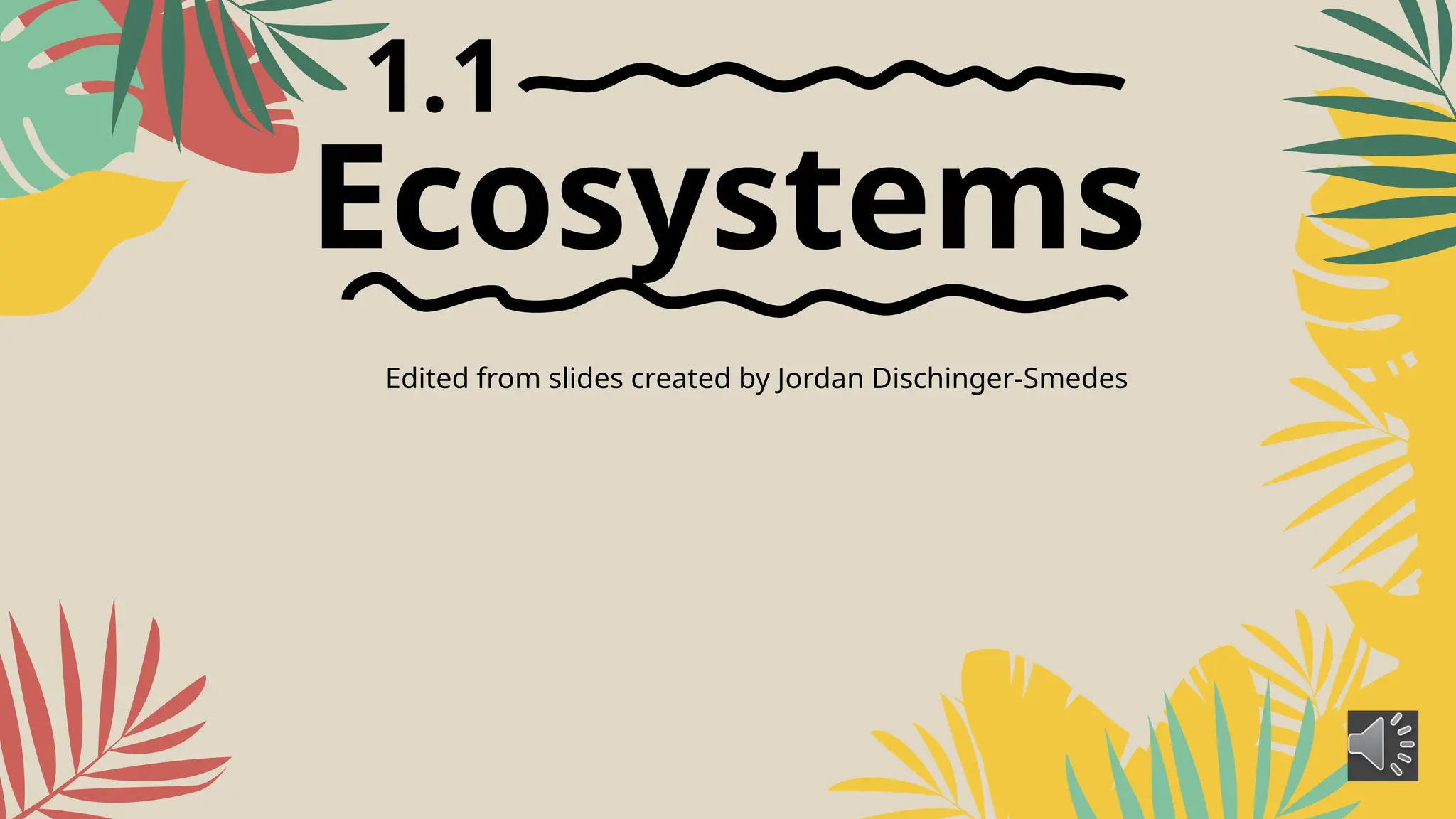 Smedes_APES_Unit_1_Notes_Slides_(20-21)-1.pptxedits_(2)-3.pptx