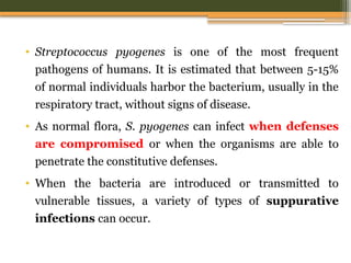 Streptococcus pyogenes is one of the most frequent pathogens of humans ...