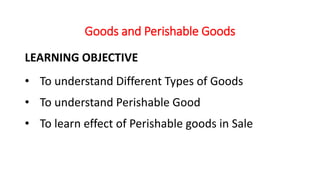 Perishable goods | PPTX