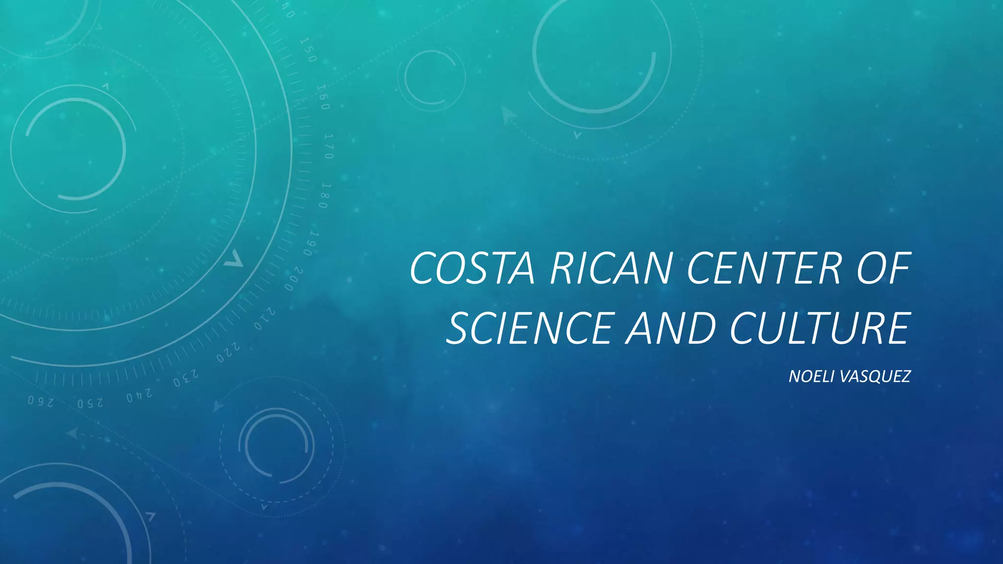 Costa Rican Center of Science and Culture | PPTX
