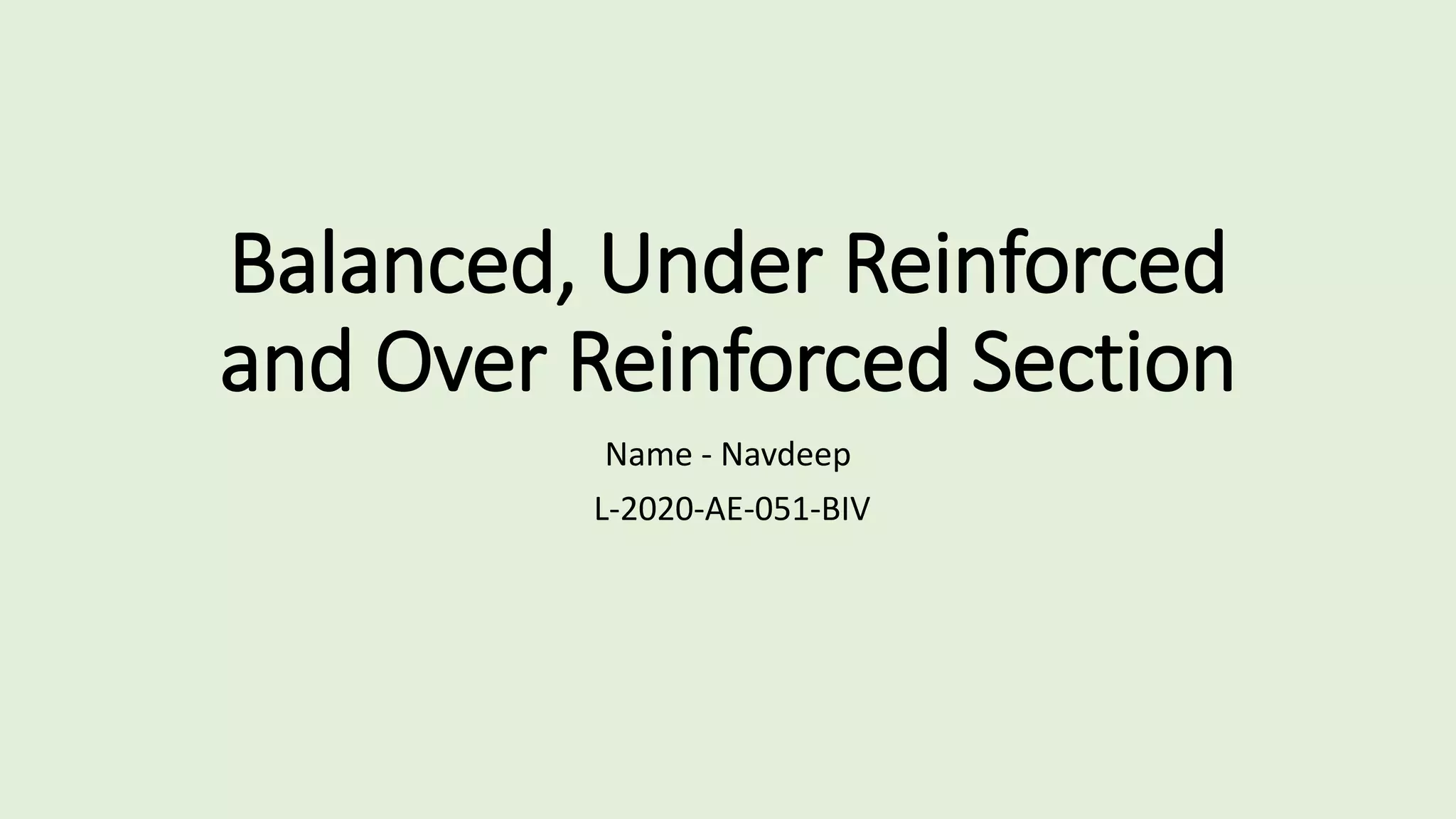 Balanced section,under reinforced,over reinforced section | PPTX