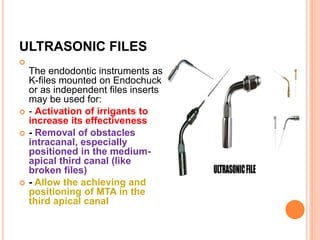 ultrasonic in endodontic | PPTX