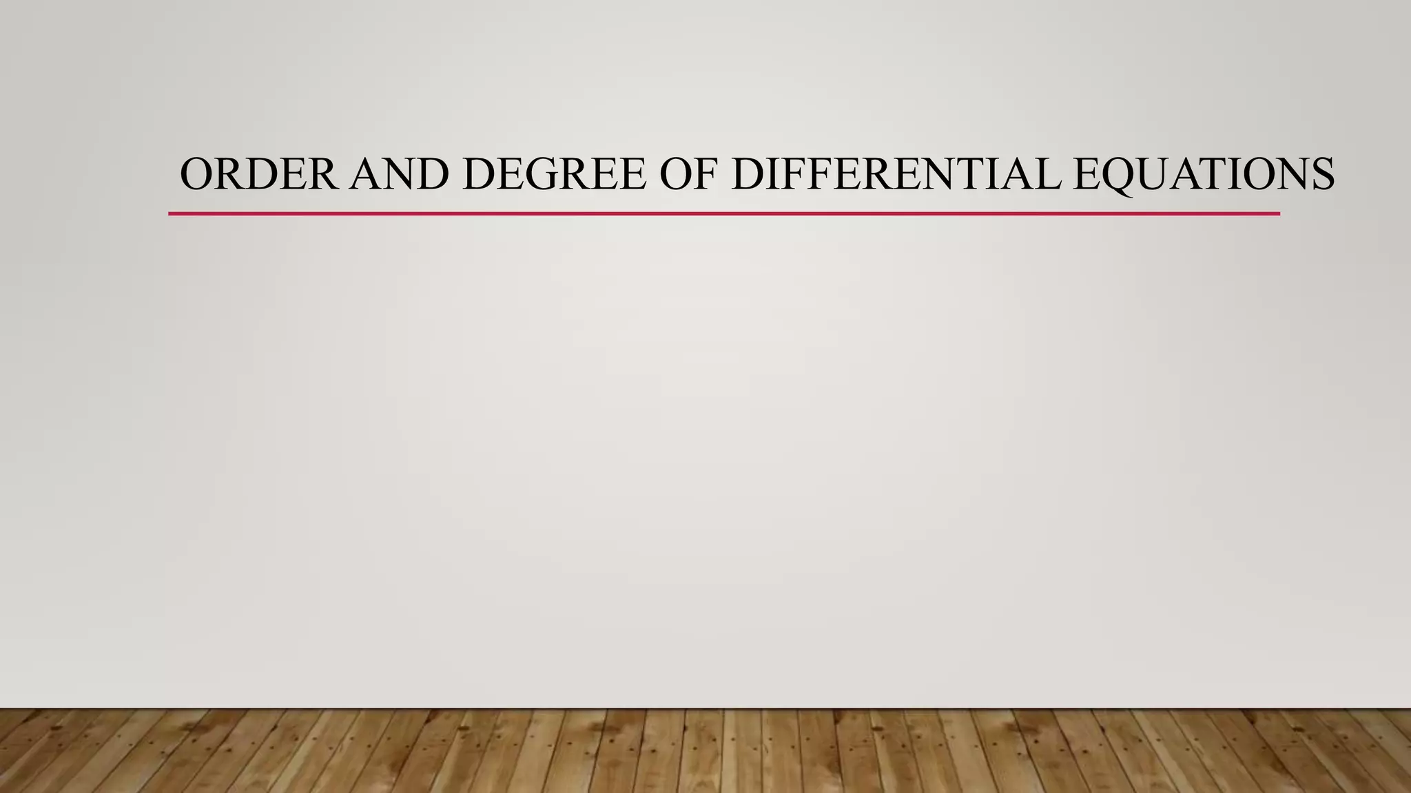 Order And Degree Of Ordinary Differential Equations Pptx