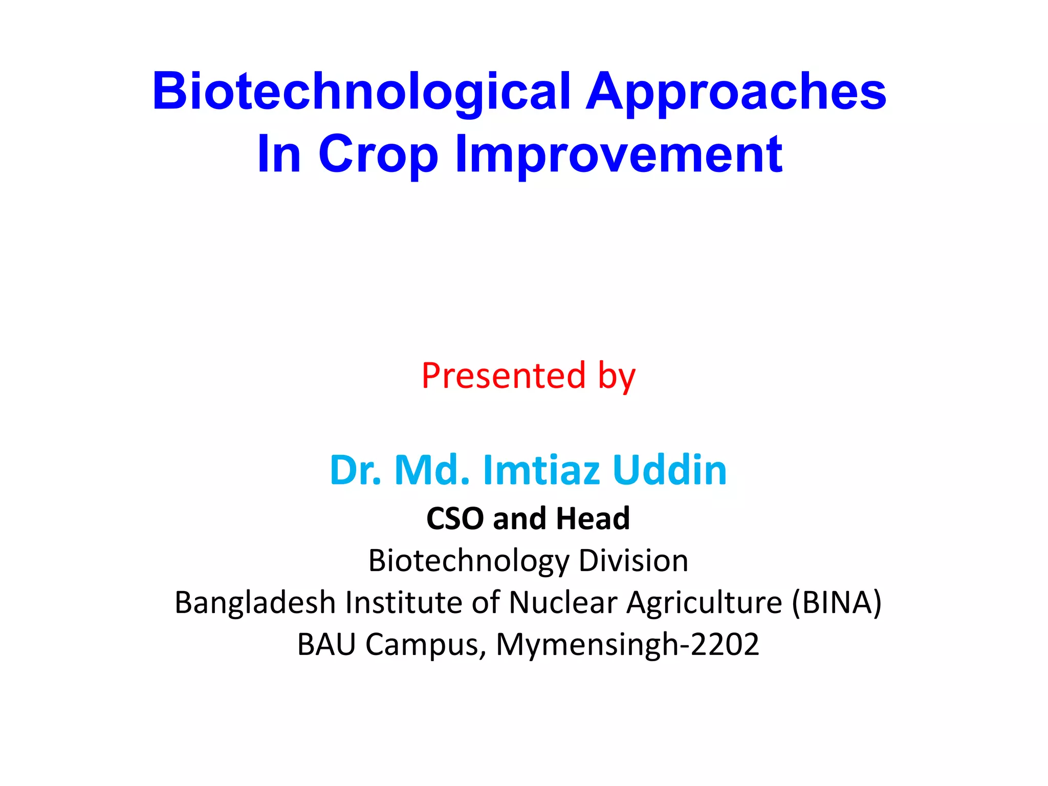 Biotechnological Approaches In Crop Improvement | PPTX