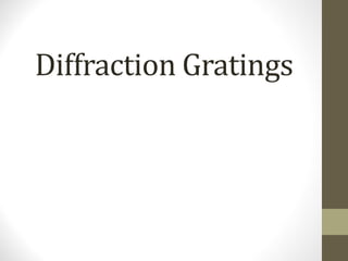 Diffraction-grating experiment ppt with full detail | PPT