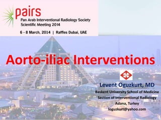 AORTO-ILIAC INTERVENTIONS | PPTX