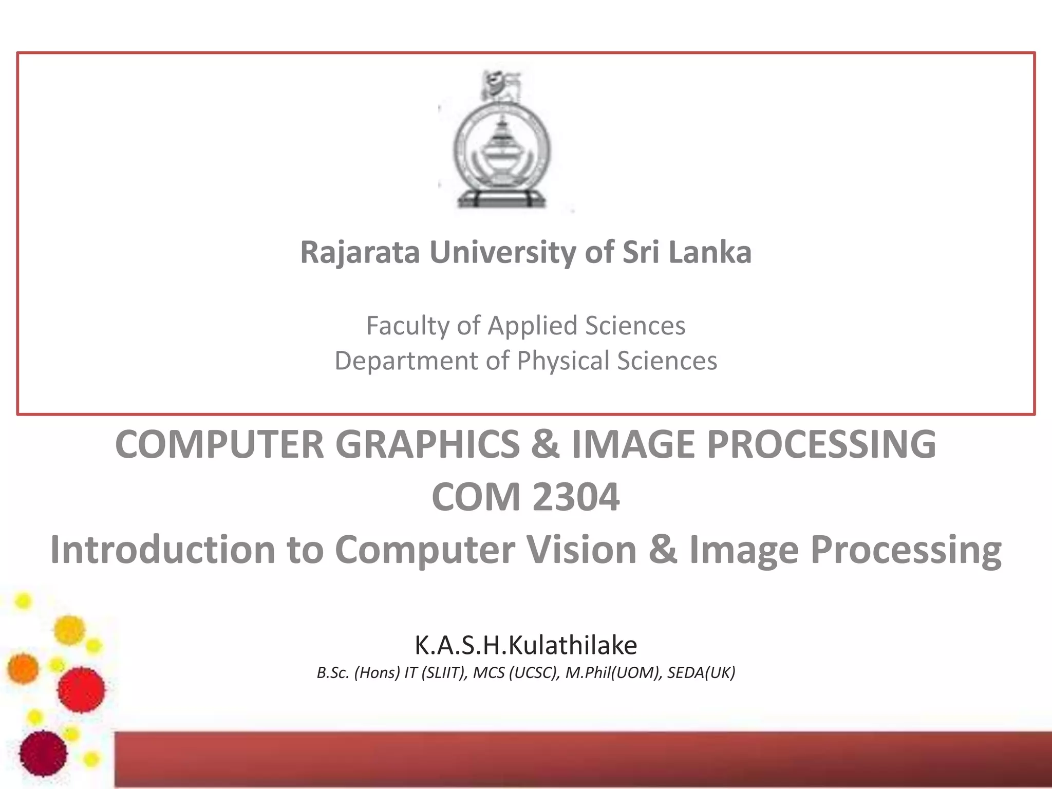 COM2304: Introduction to Computer Vision & Image Processing | PPTX