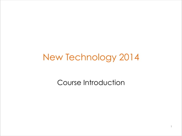 New Technology L01 New Technology Course Description | PPT
