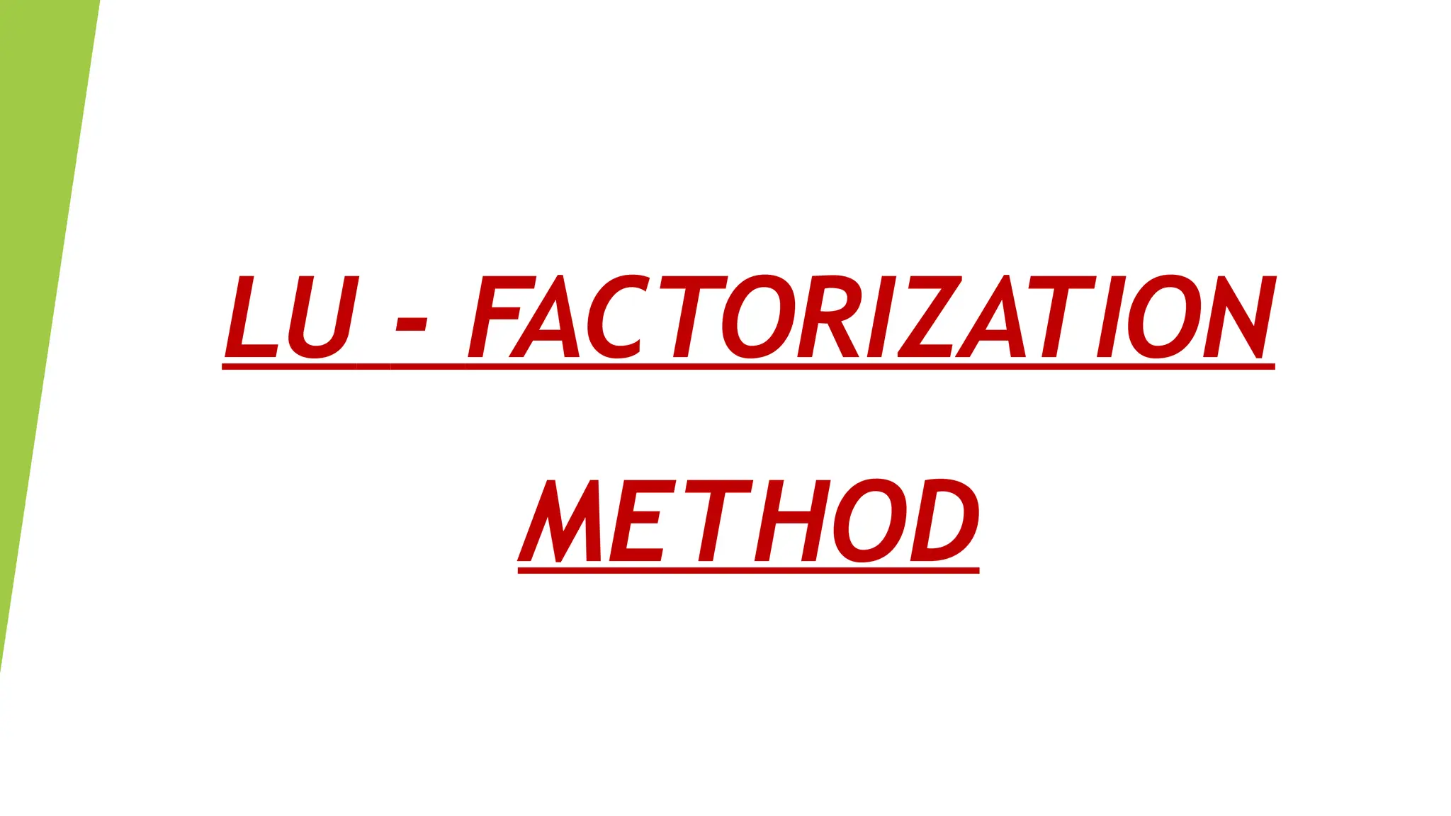 L05 LU Factorization and solution of system of equations.pptx