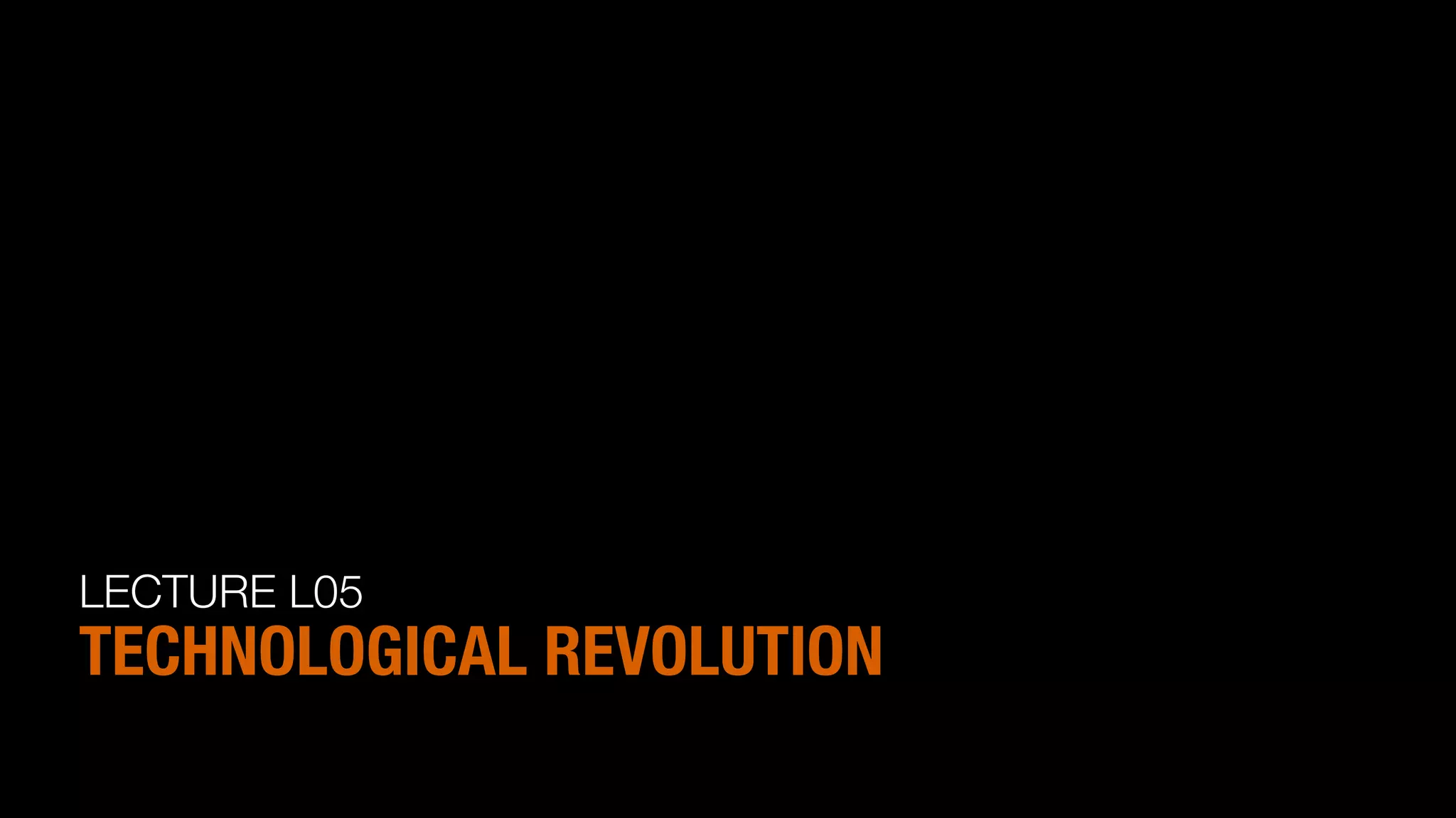 L05 Technological Revolutions | PDF
