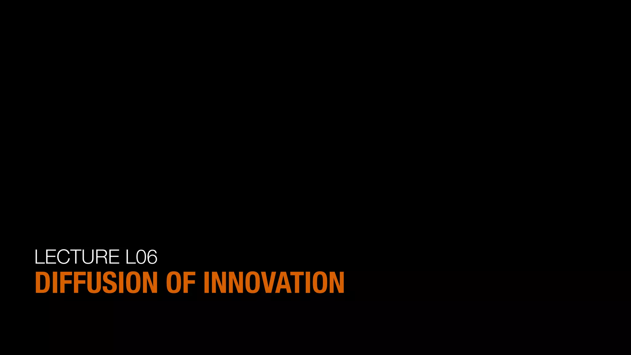 L06 Diffusion of Innovation | PDF