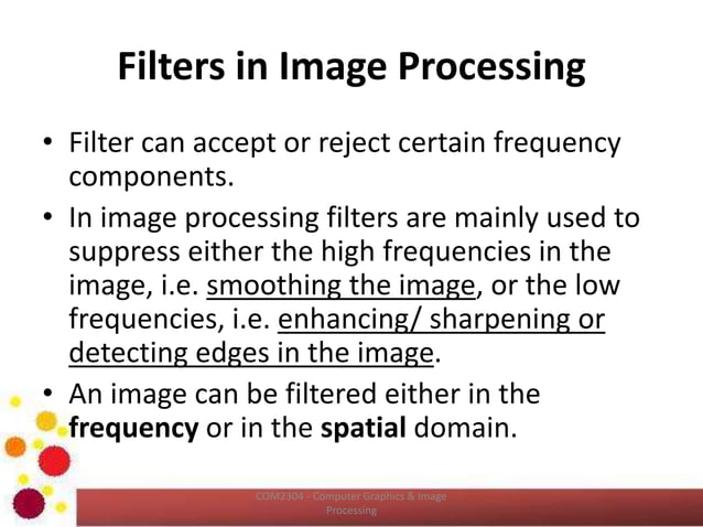 COM2304: Intensity Transformation and Spatial Filtering – II Spatial ...