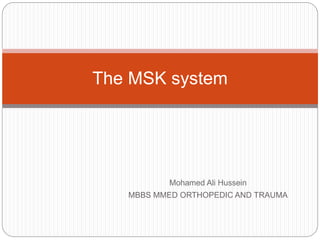 L07 - The MSK system.pptx by mohamed nuur cade sheekh cabdi macalin | PPT