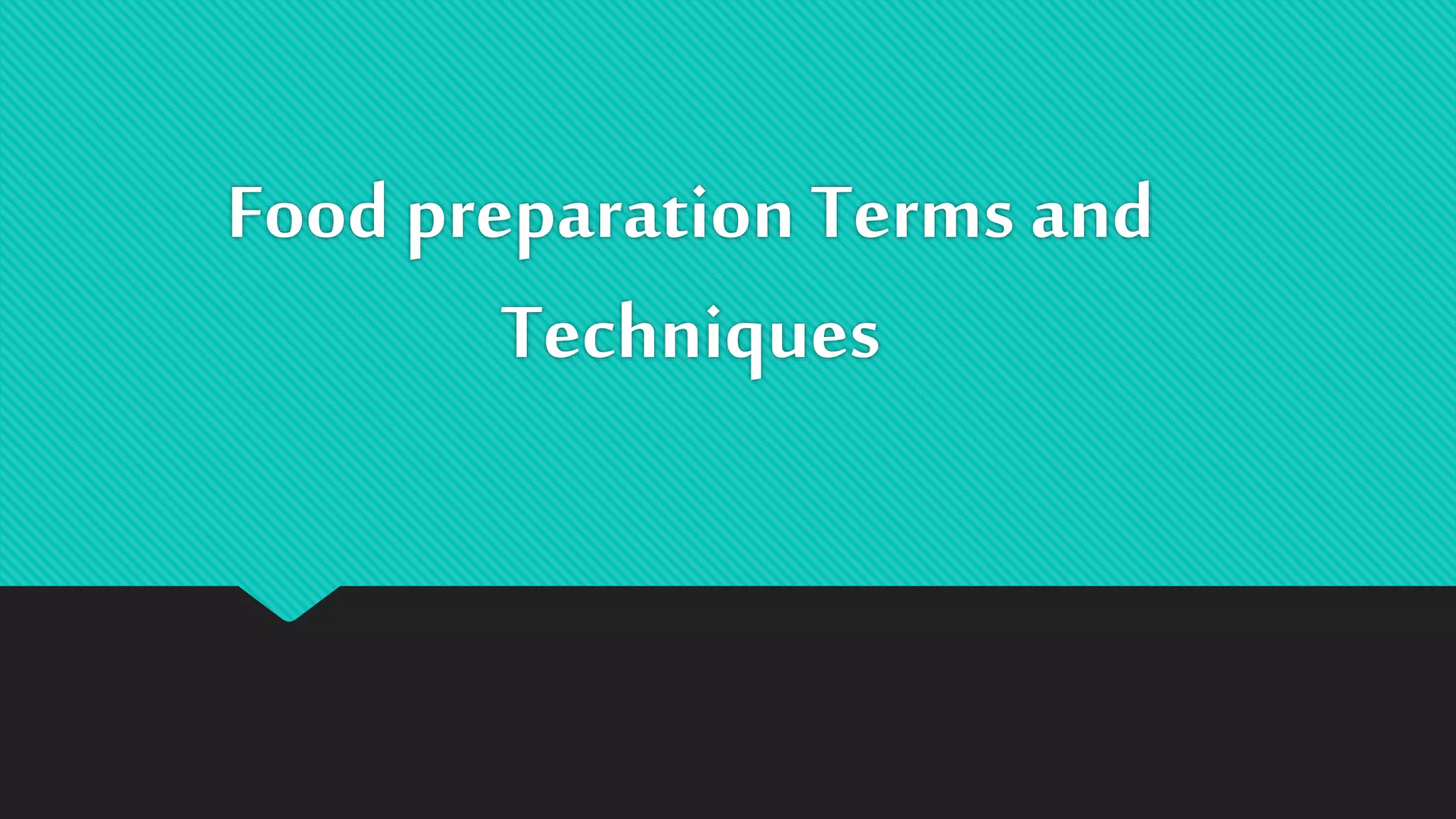 Preparation and Cooking of Food | PPTX