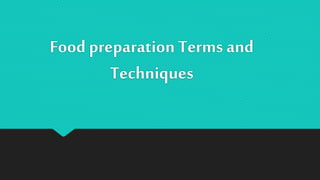 Preparation and Cooking of Food | PPTX