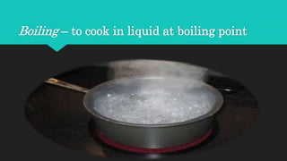 Preparation and Cooking of Food | PPTX