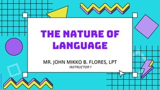 Nature of Language Nature of Language Nature of Language Nature of ...