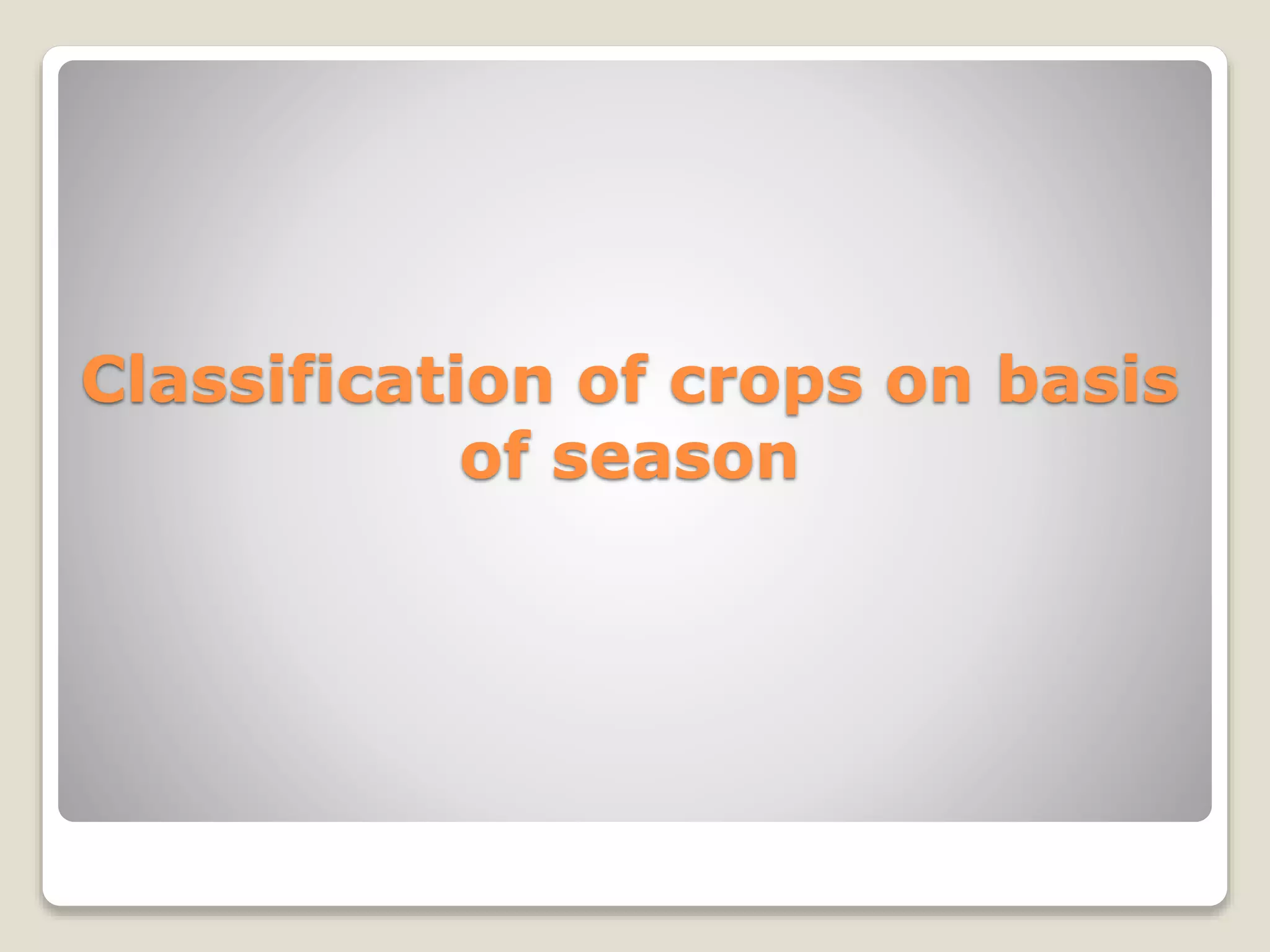 Classification of field crops | PPTX