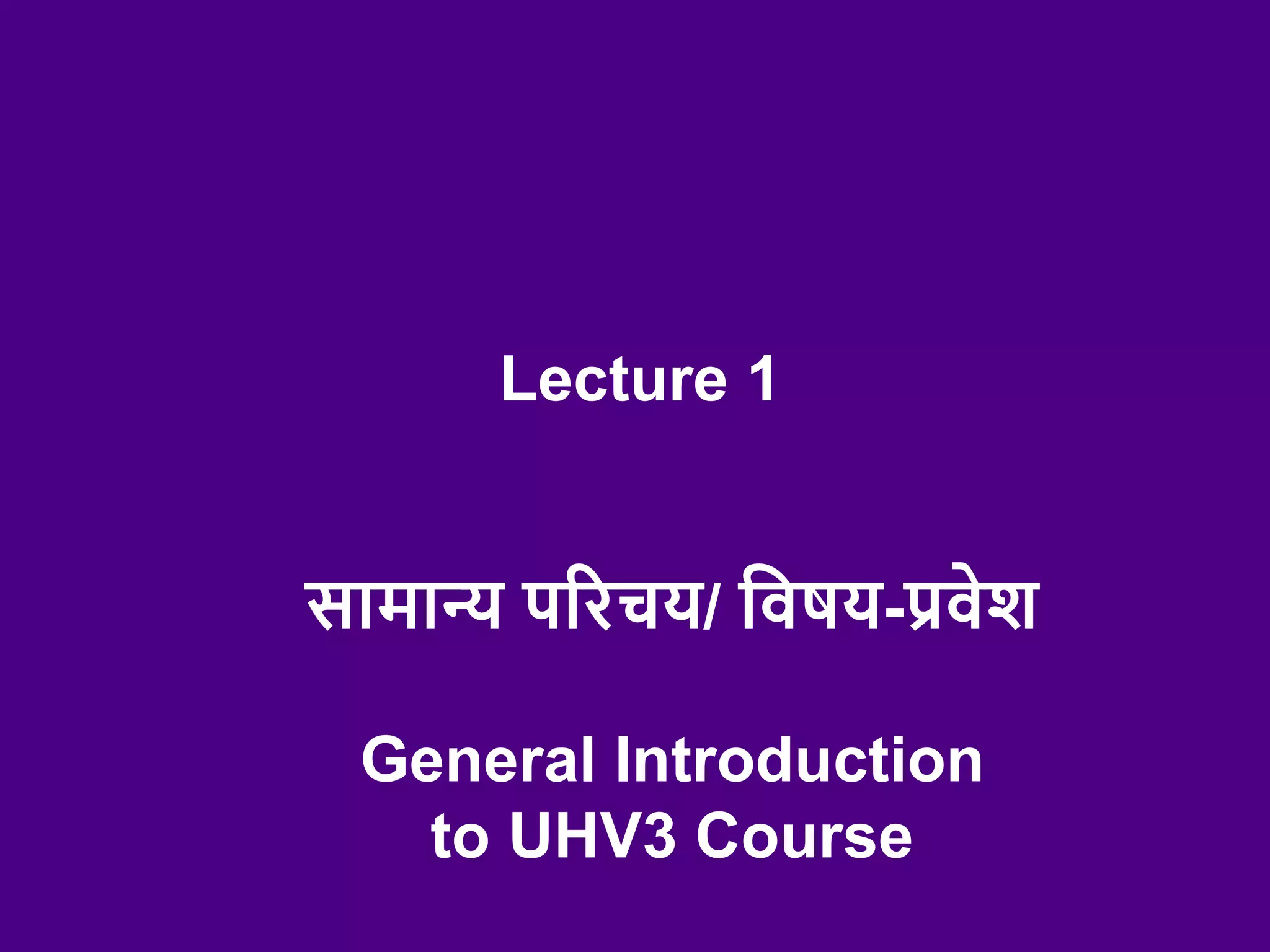 L1- General Introduction of UHV3 Course.ppt