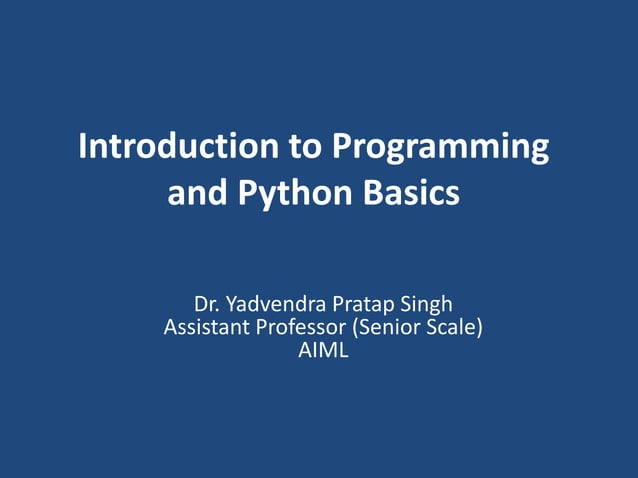 L1-L2.Introduction to Programming and Python Basics.pptx | Programming Languages | Computing
