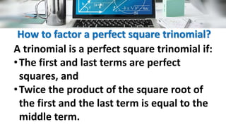 factoring perfect trinomials | PPTX
