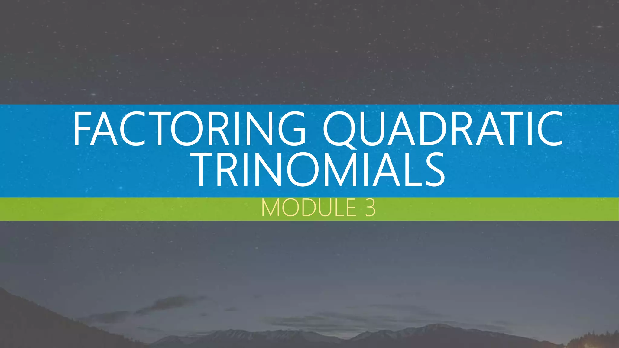 factoring quadratic trinomials | PPTX