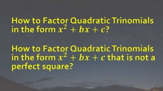 factoring quadratic trinomials | PPTX