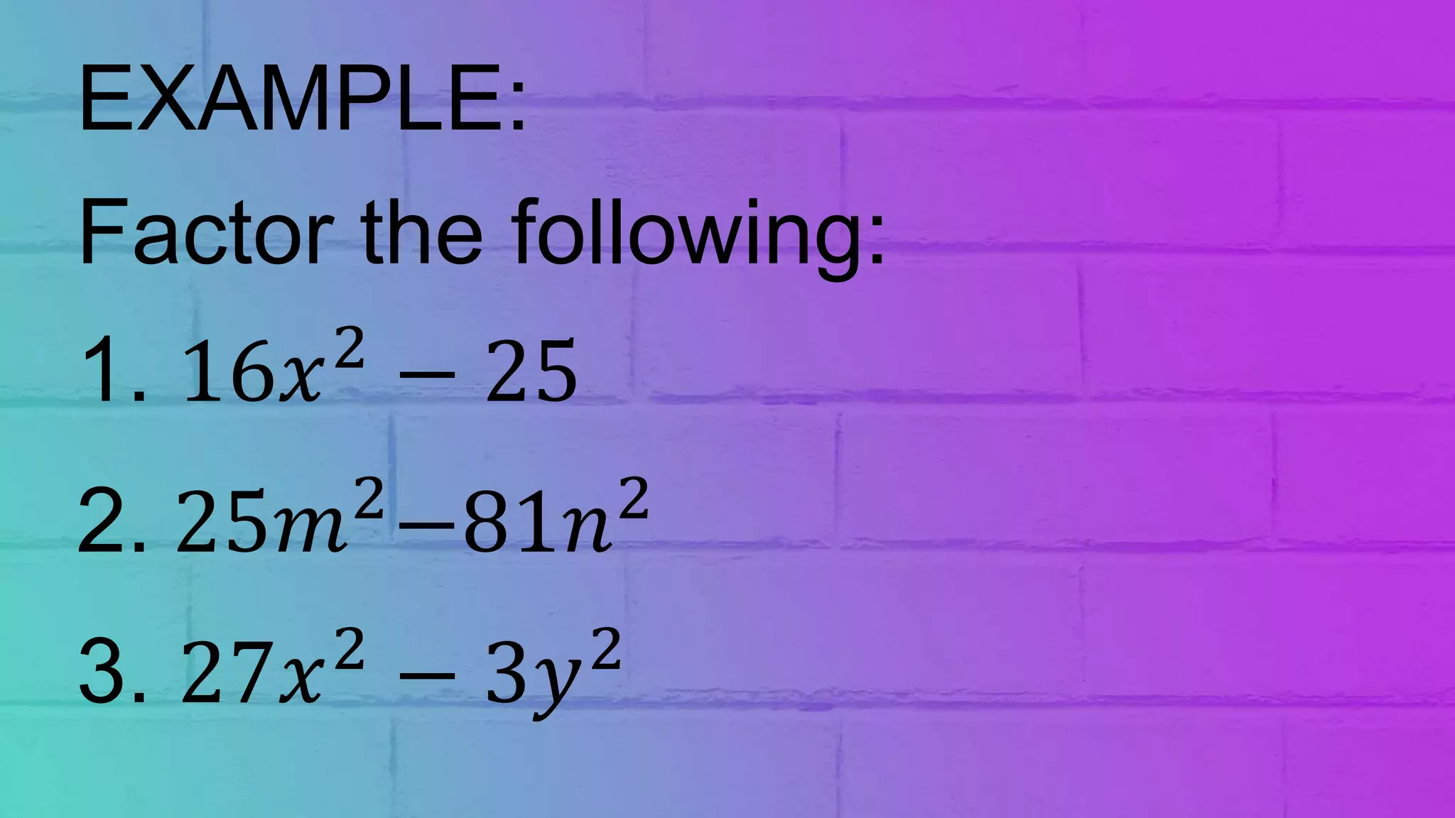 factoring difference of 2 squares and sum difference of 2 cubes | PPT