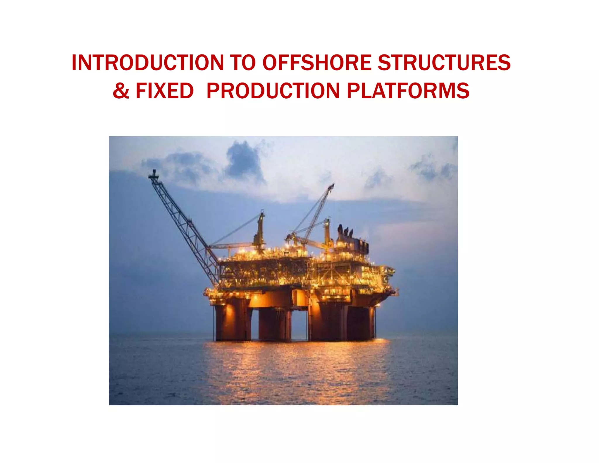 Offshore fixed platforms | PPTX