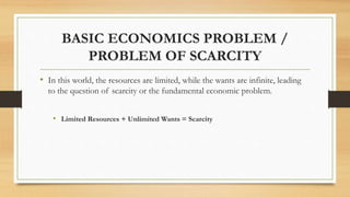 BASIC ECONOMIC PROBLEM & PRODUCTION POSSIBILITY CURVE | PPTX