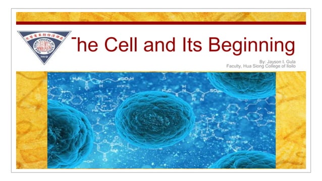 The Cell and Its Beginning | PPTX