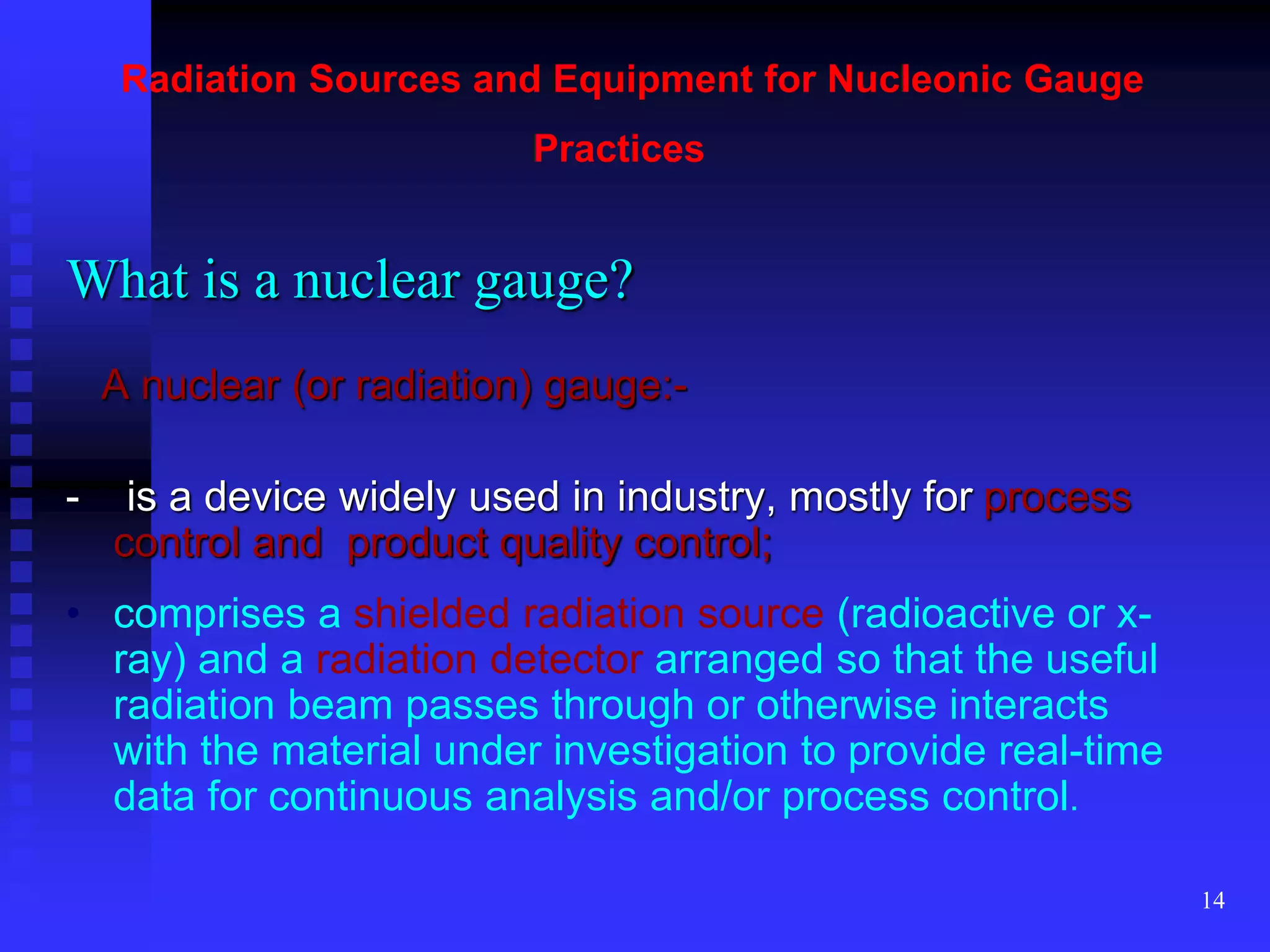 L10 radiation sources and equipment used in industrial practices | PPTX