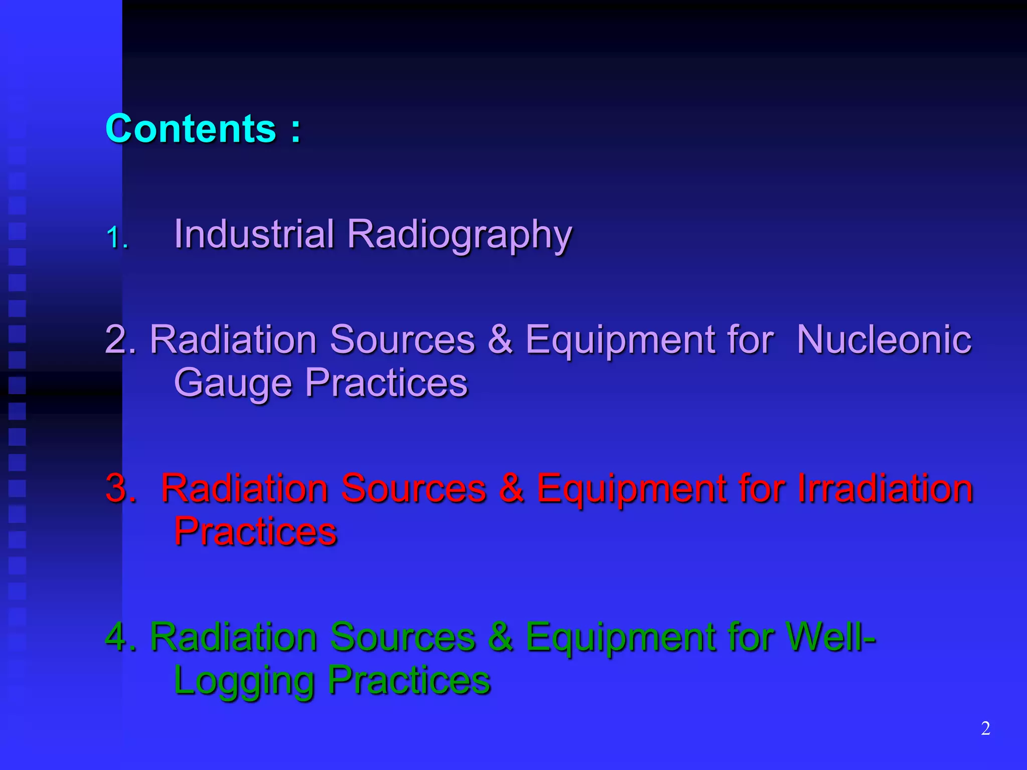 L10 radiation sources and equipment used in industrial practices | PPTX