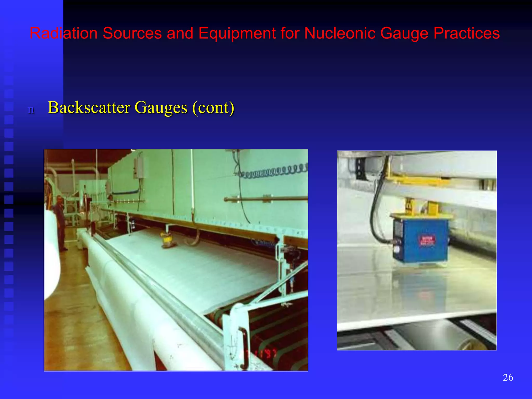 L10 radiation sources and equipment used in industrial practices | PPTX