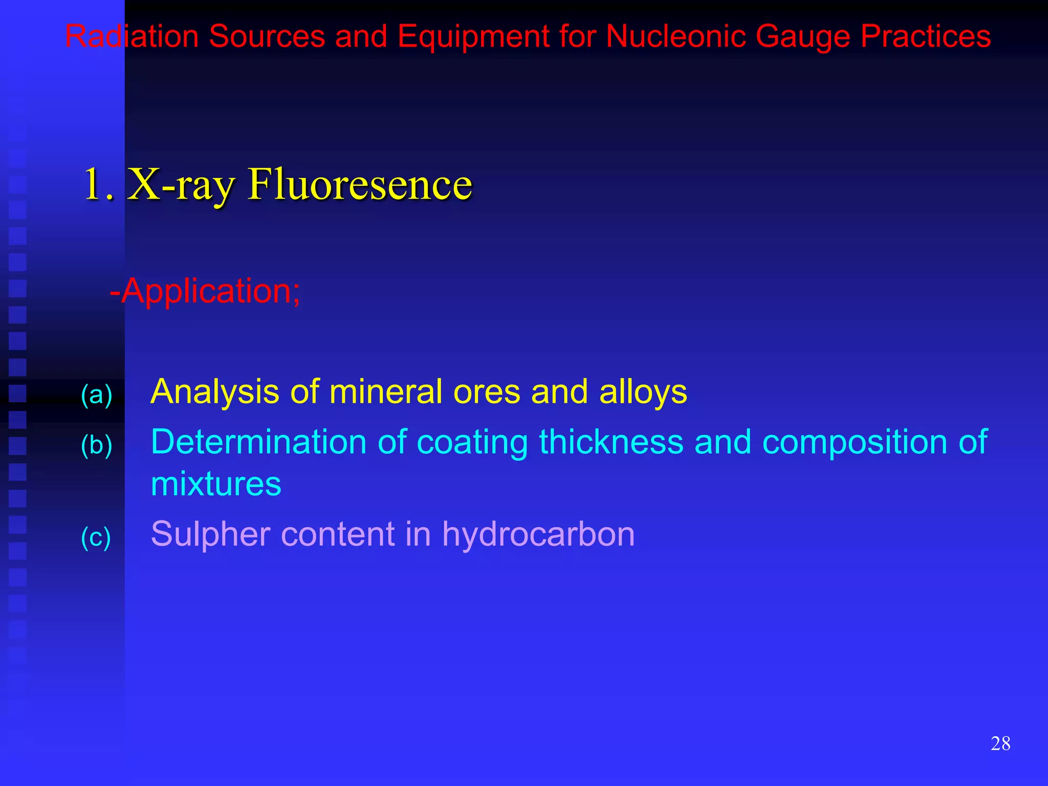 L10 radiation sources and equipment used in industrial practices | PPTX
