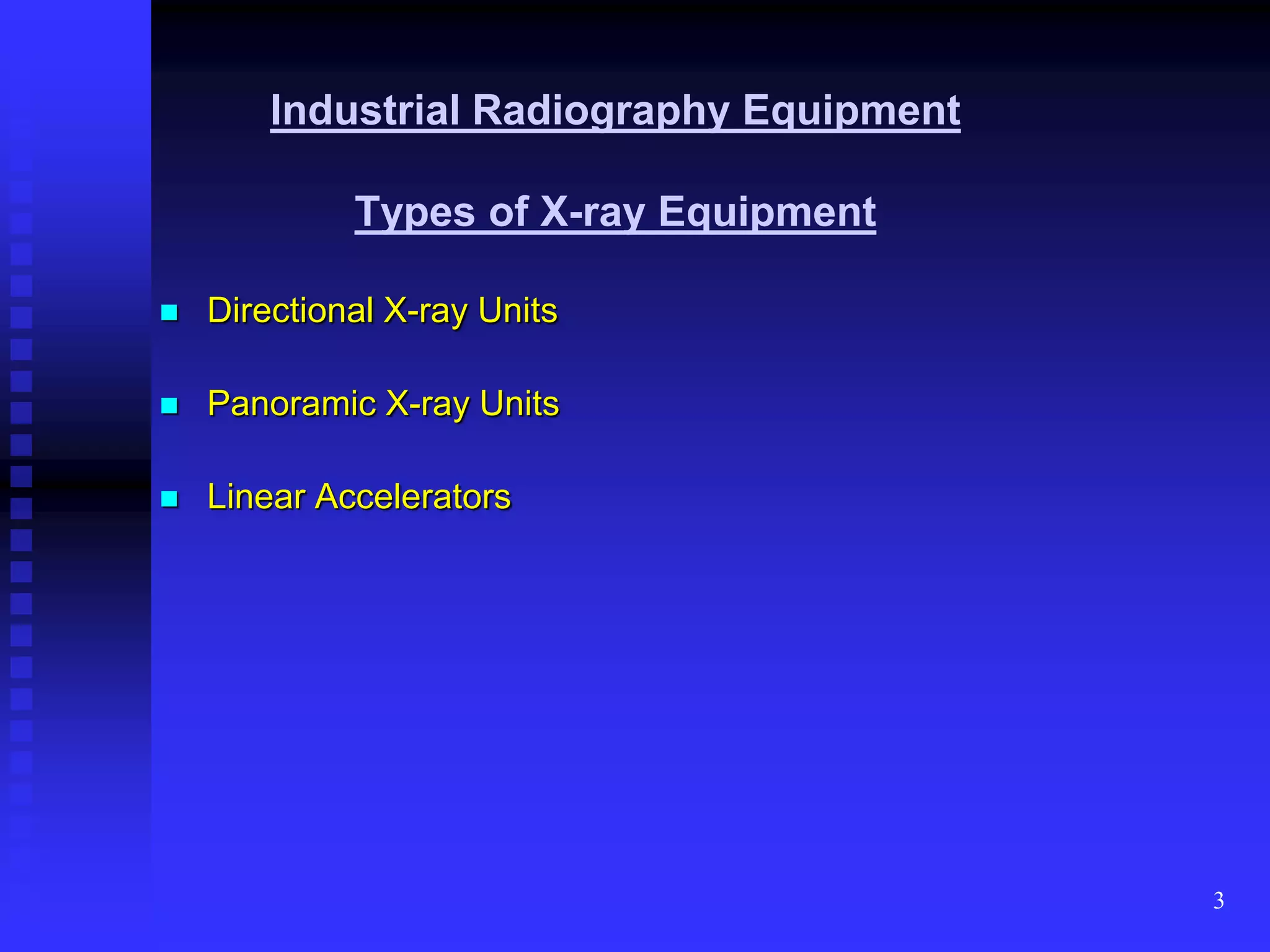 L10 radiation sources and equipment used in industrial practices | PPTX